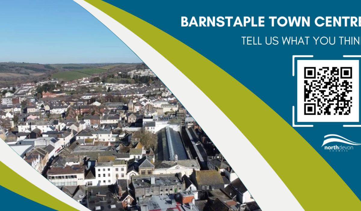 Give your views on Barnstaple Town Centre - North Devon Today